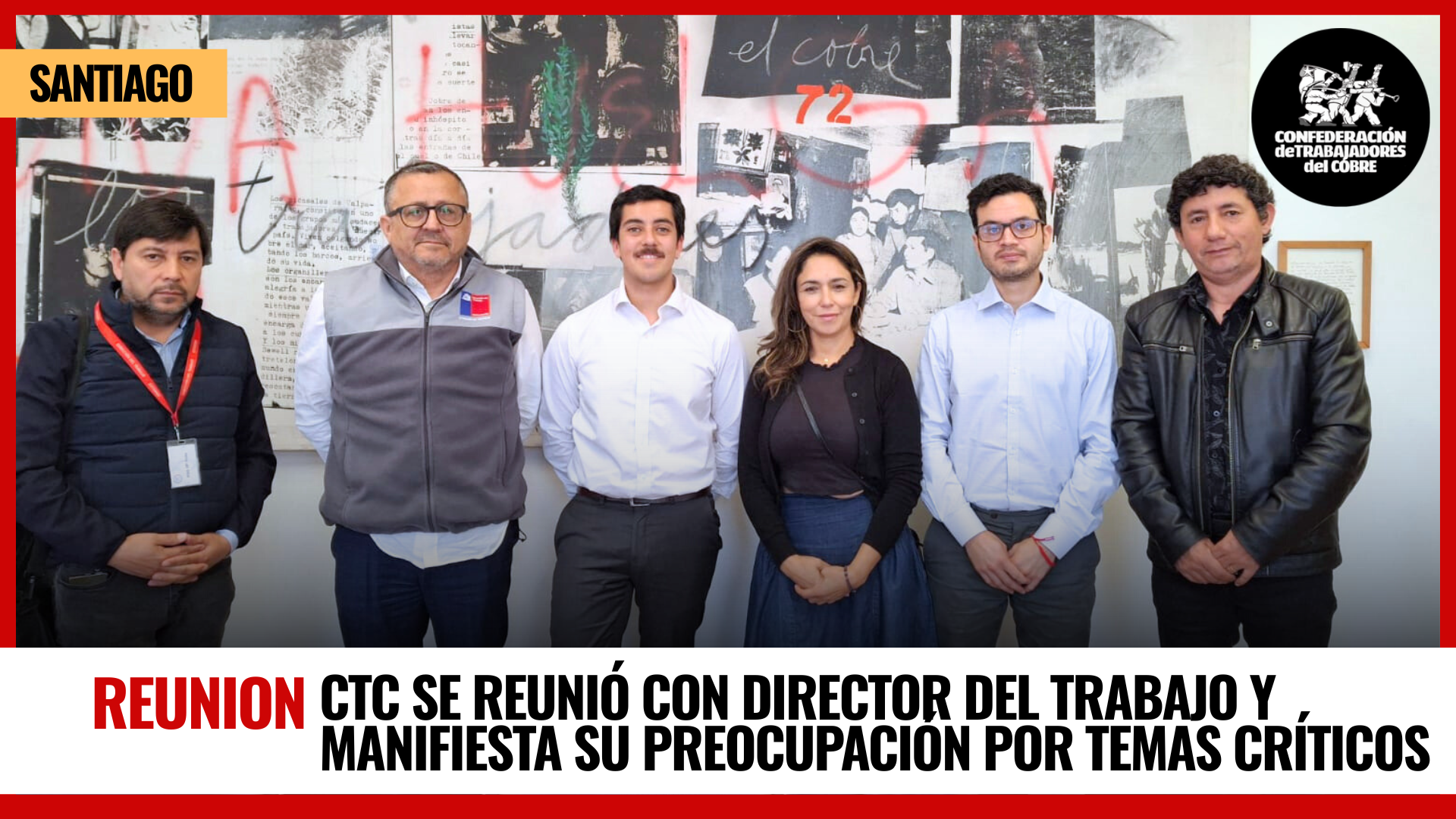 CTC SE REUNIÓ CON DIRECTOR DEL TRABAJO Y MANIFIESTA SU PREOCUPACIÓN POR ...